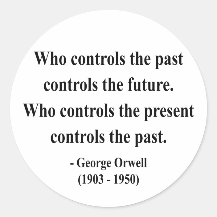 George Orwell Quote 2a Classic Round Sticker | Zazzle.com