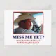 George W Bush - Miss Me Yet Postcard | Zazzle