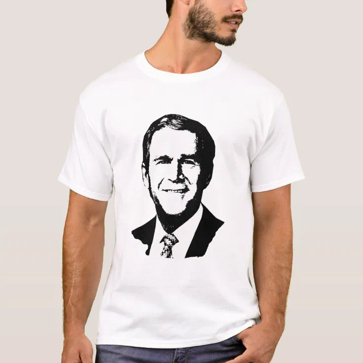 George W Bush T-shirt | Zazzle