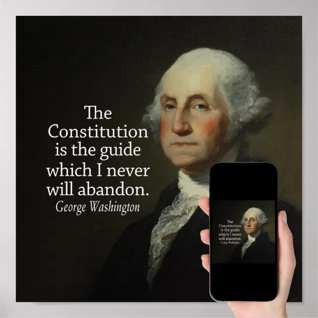 George Washington Quote on the Constitution Poster | Zazzle