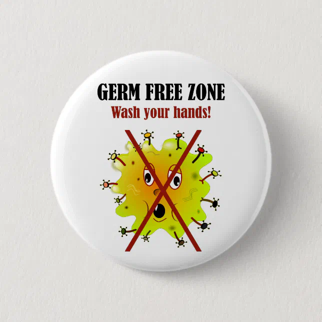Germ Free Zone. Wash your hands! Button | Zazzle