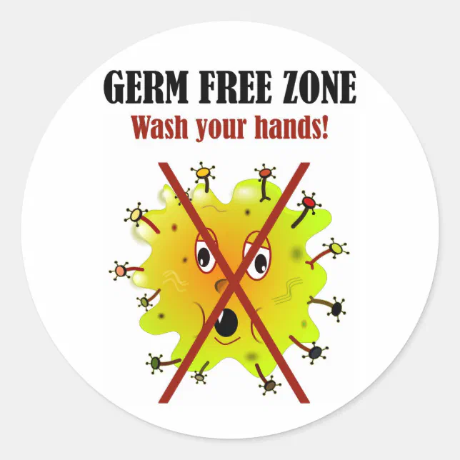 Germ Free Zone. Wash your hands! Classic Round Sticker | Zazzle
