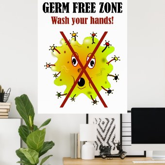 Germ Free Zone. Wash your hands! Poster | Zazzle