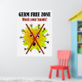Germ Free Zone. Wash your hands! Poster | Zazzle