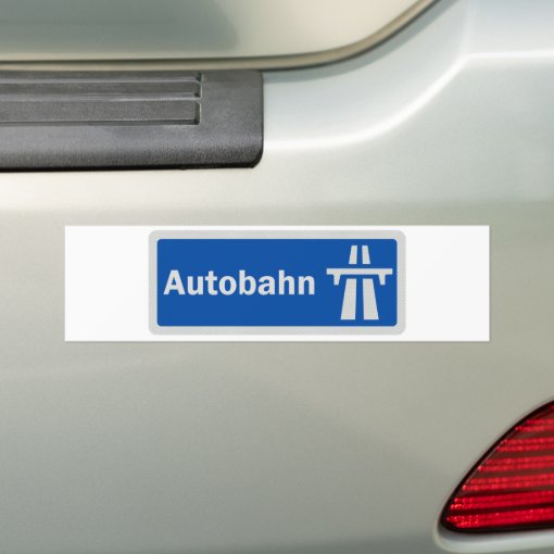 German Autobahn highway sign bumper sticker | Zazzle