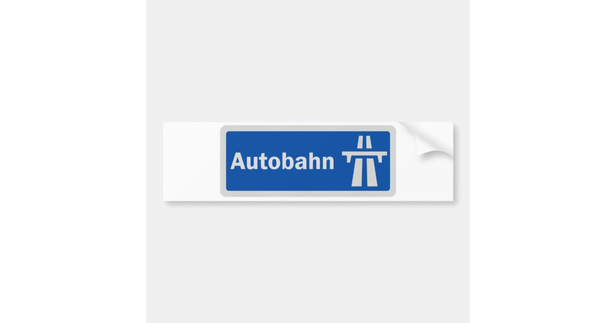 German Autobahn highway sign bumper sticker | Zazzle
