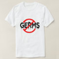 Germaphobe No Germs Antibacterial Virus Funny Meme T-Shirt | Zazzle