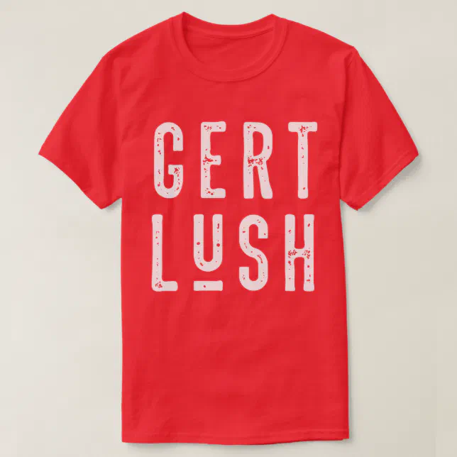 Gert Lush Bristol Bristolian Slang Tee | Zazzle