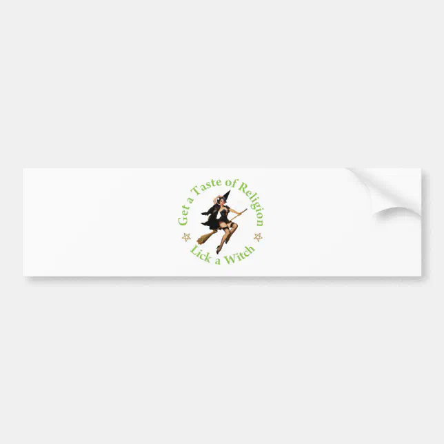 Get a Taste of Religion - Lick a Witch Bumper Sticker | Zazzle