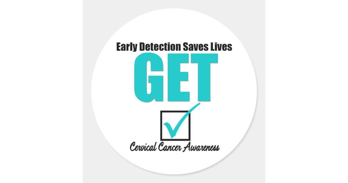 Get Checked Early Detection - Cervical Cancer Classic Round Sticker ...