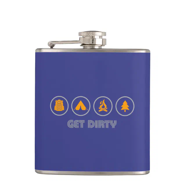 Get Dirty Camping Flask | Zazzle
