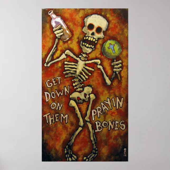 "Get Down On Them Prayin Bones" poster Angry Johnn | Zazzle