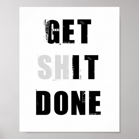 Get It Done Inspirational Quote Poster | Zazzle.com