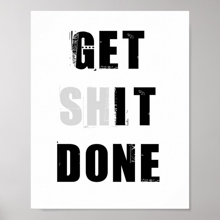 Get It Done Inspirational Quote Poster | Zazzle.com