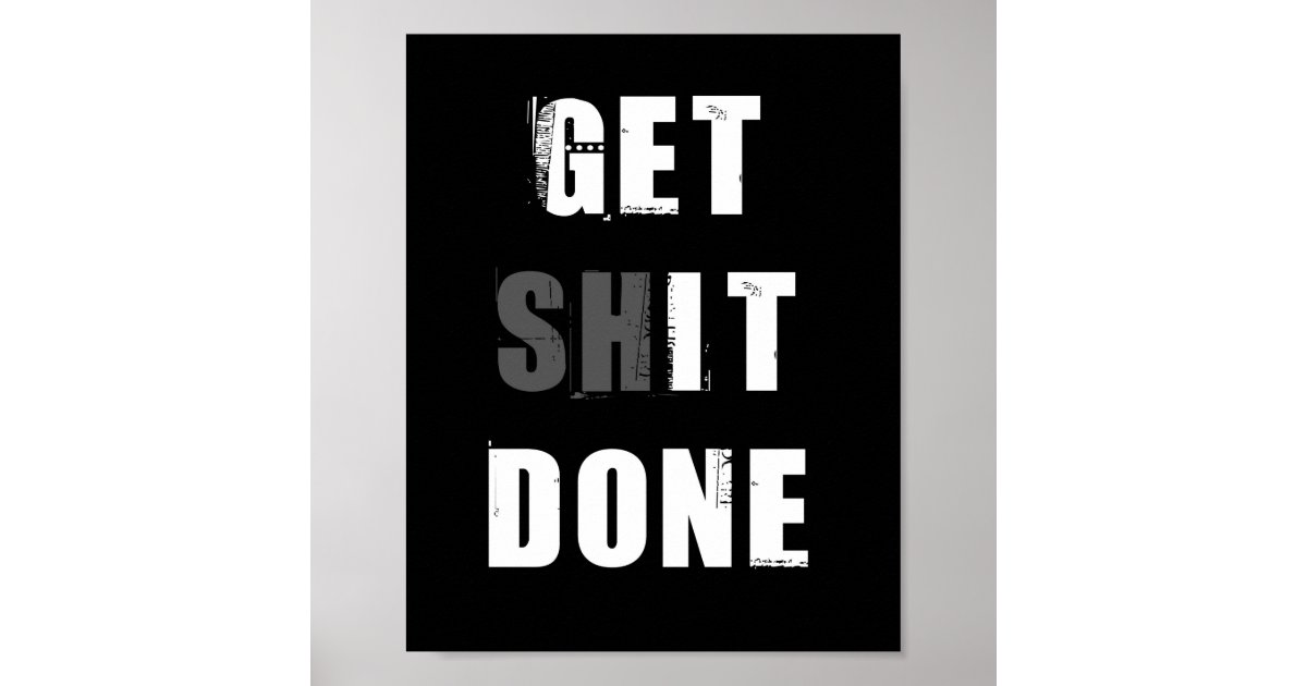 Get It Done Motivational Quote Poster | Zazzle