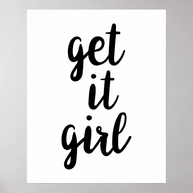 Get It Girl Poster | Zazzle
