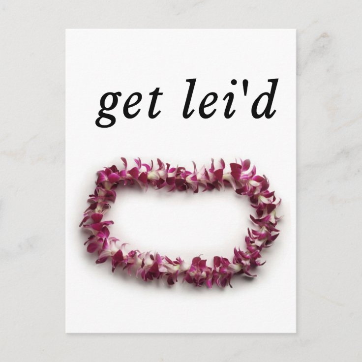 Get Lei'd Greeting Card | Zazzle
