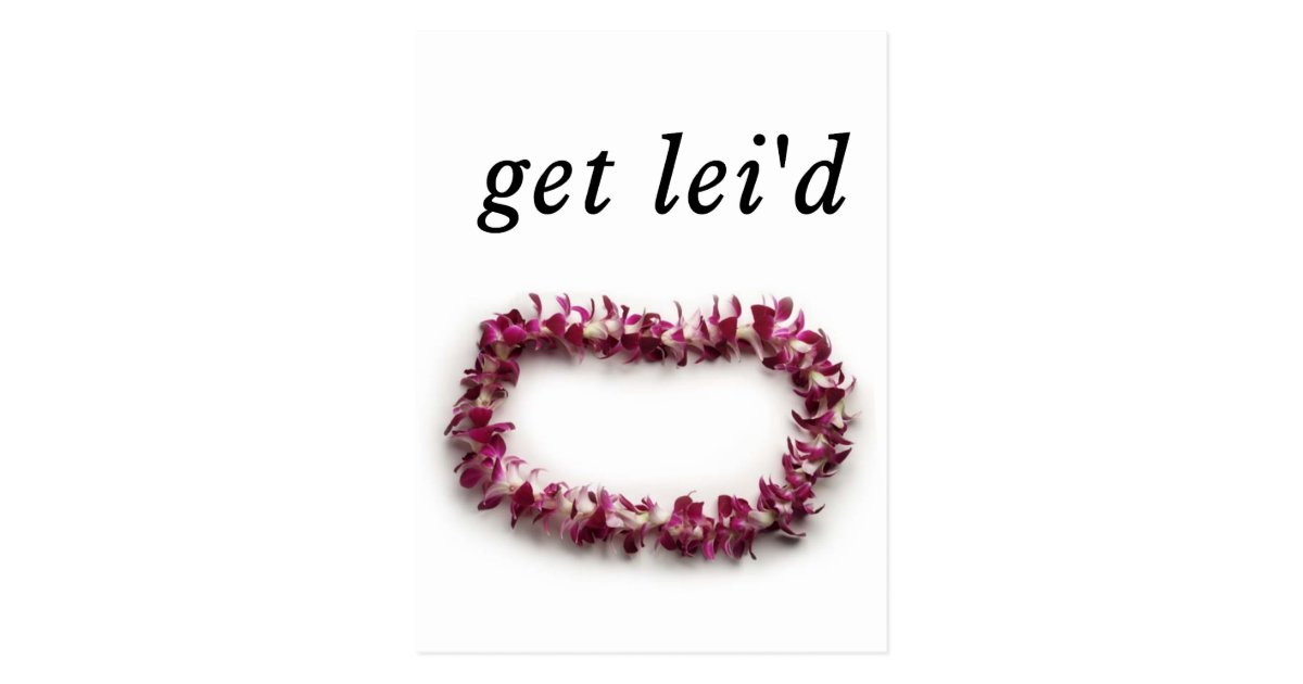 Get Lei'd Greeting Card | Zazzle.com
