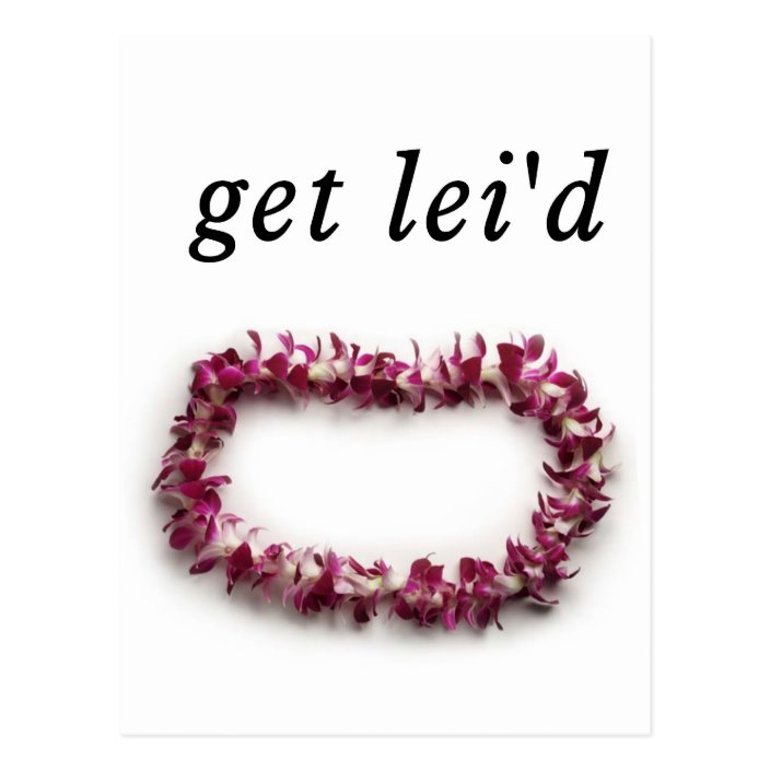 Get Lei'd Greeting Card | Zazzle.com