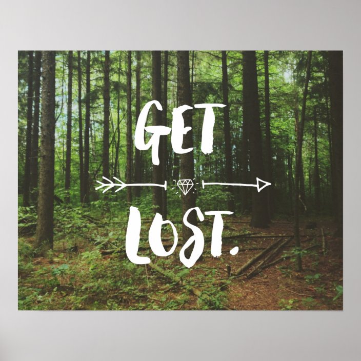 Get Lost (1.0) Poster | Zazzle.com