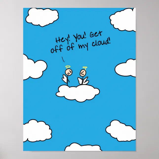 Get off my Cloud Poster | Zazzle