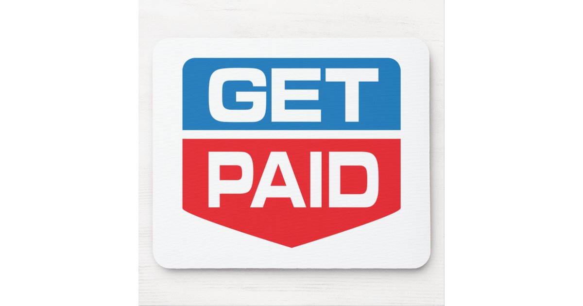 Get Paid Mouse Pad | Zazzle