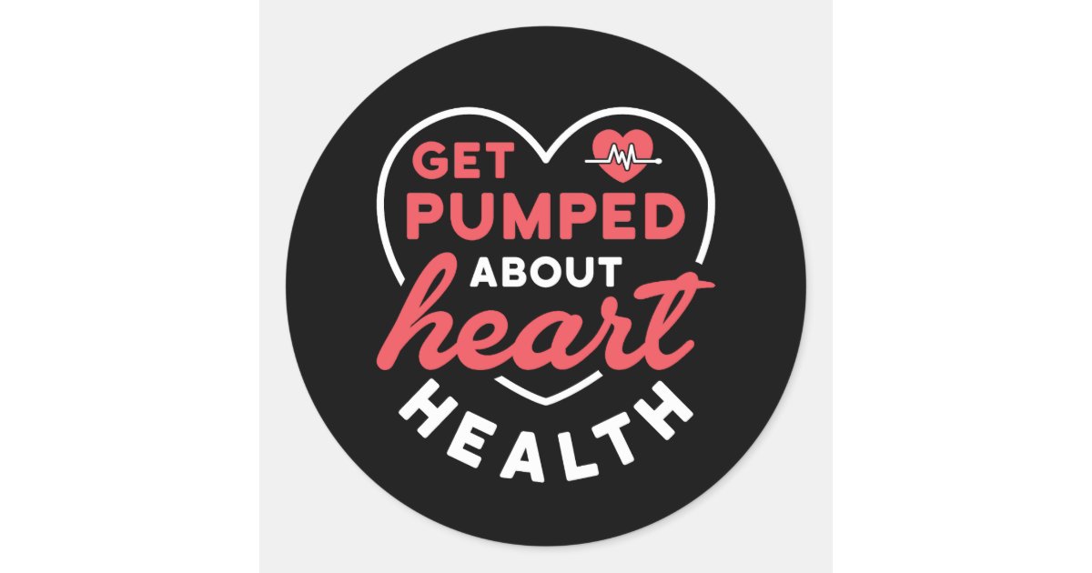 Get Pumped About Heart Health Classic Round Sticker | Zazzle