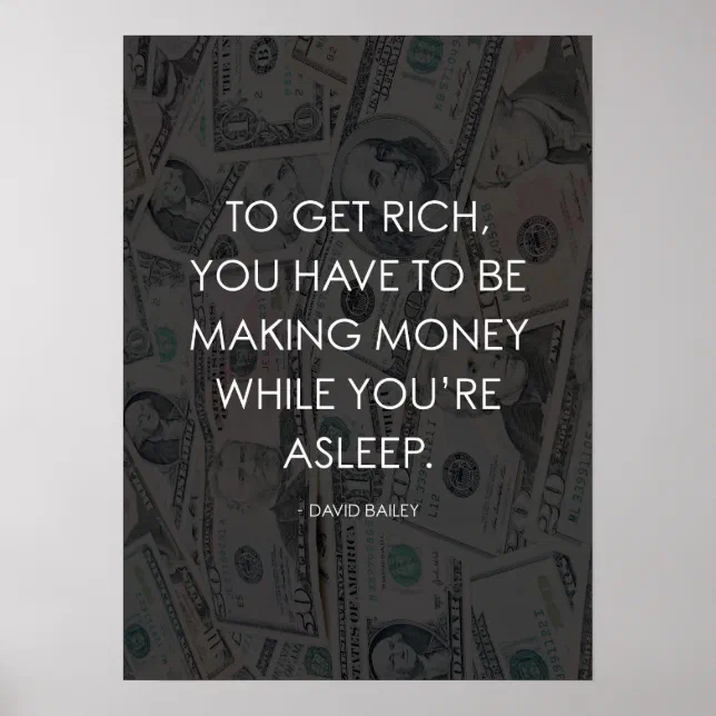 Get Rich - Make Money While Asleep Poster | Zazzle
