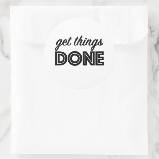 Get Things Done! Sticker | Zazzle