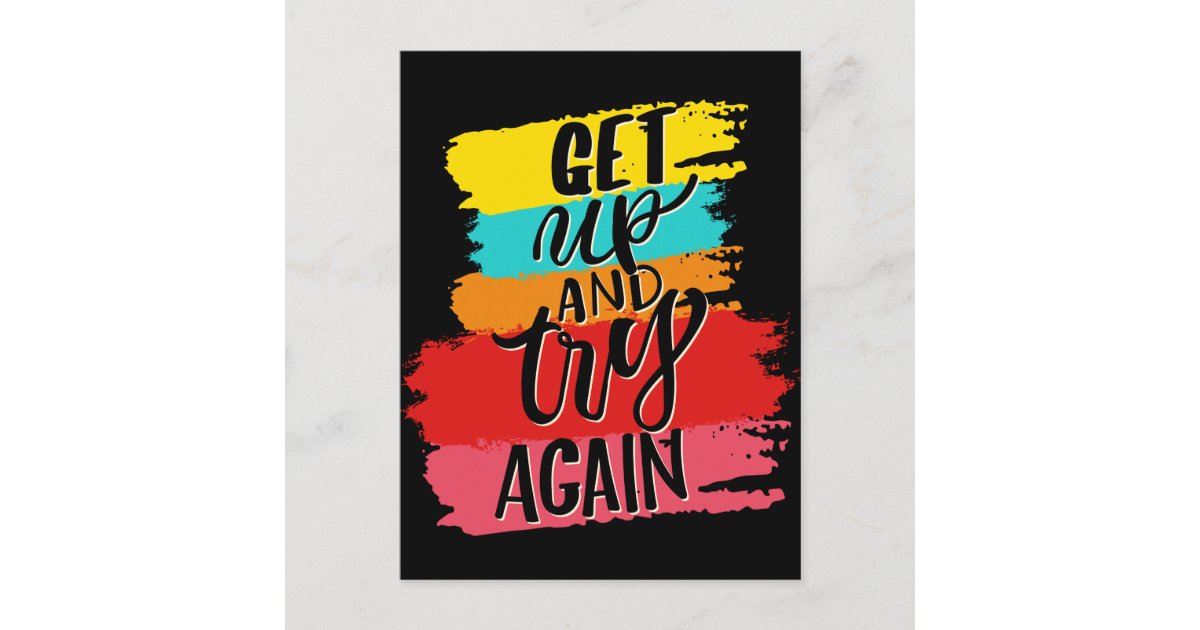 Get UP and try again motivational Postcard | Zazzle