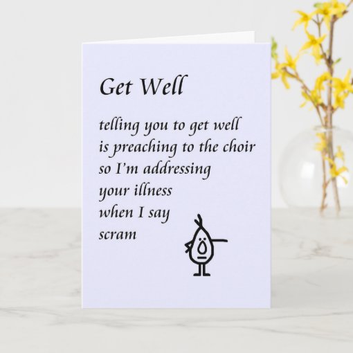 Get Well - a funny Get Well Poem Card | Zazzle