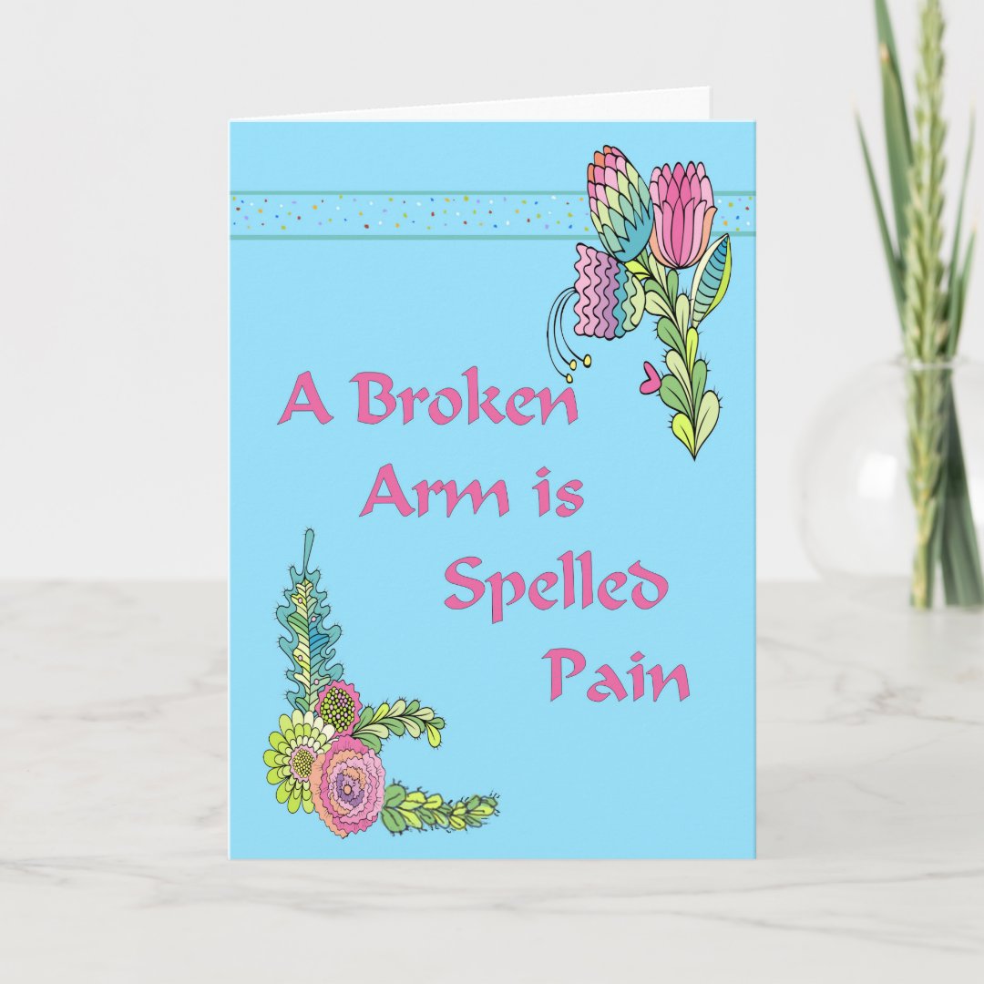 Get Well Card for a Broken Arm | Zazzle