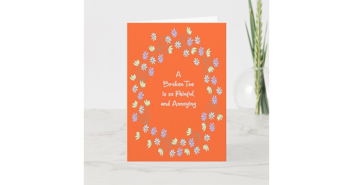 Get Well Card for Broken Toe in Orange | Zazzle