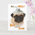 Get well card with a Pug dog not feeling well | Zazzle