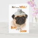 Get well card with a Pug dog not feeling well | Zazzle