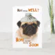 Get well card with a Pug dog not feeling well | Zazzle
