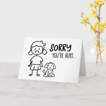 Get Well Encouragement, Sorry You're Hurt Card | Zazzle
