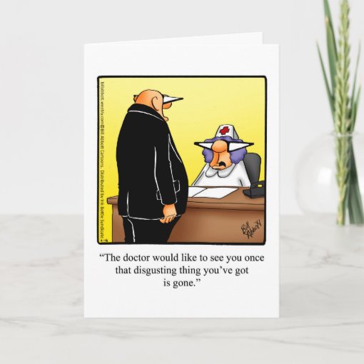 Get Well Humor Greeting Card | Zazzle