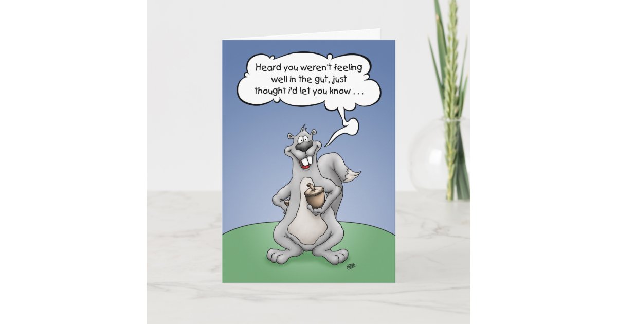 Get Well Humor, Squirrel Nuts Card | Zazzle