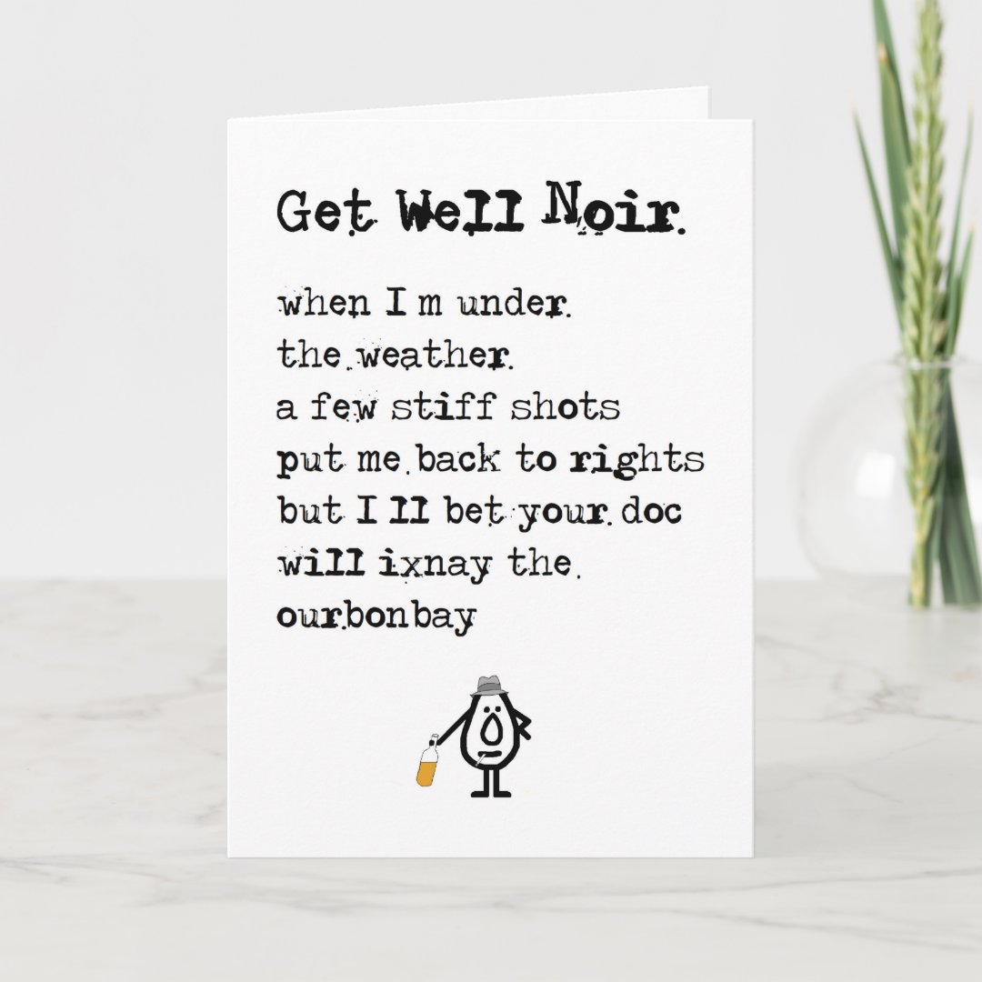Get Well Noir A Funny Get Well Poem Card | Zazzle