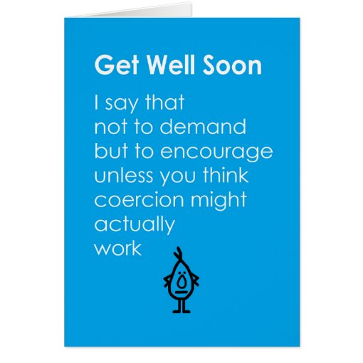 Get Well Soon - A Funny "Get Well Soon" Poem | Zazzle