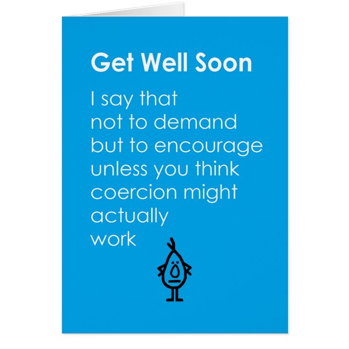 Get Well Soon - A Funny "Get Well Soon" Poem | Zazzle