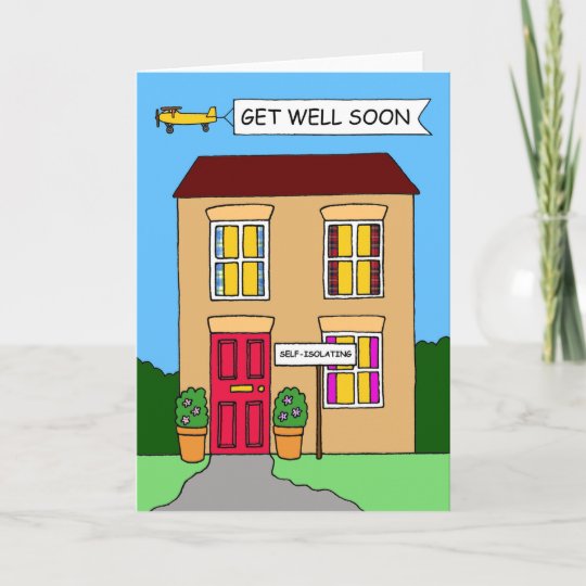 Get Well Soon Covid 19 Self-isolation House. Card | Zazzle.com