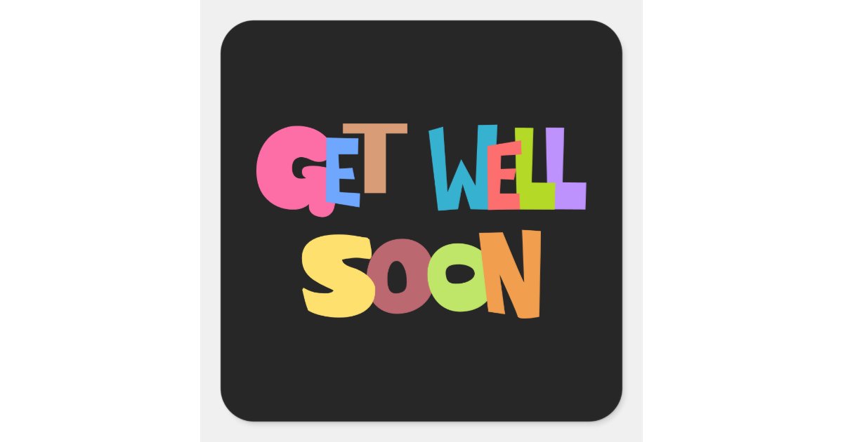 Get Well Soon Square Sticker | Zazzle