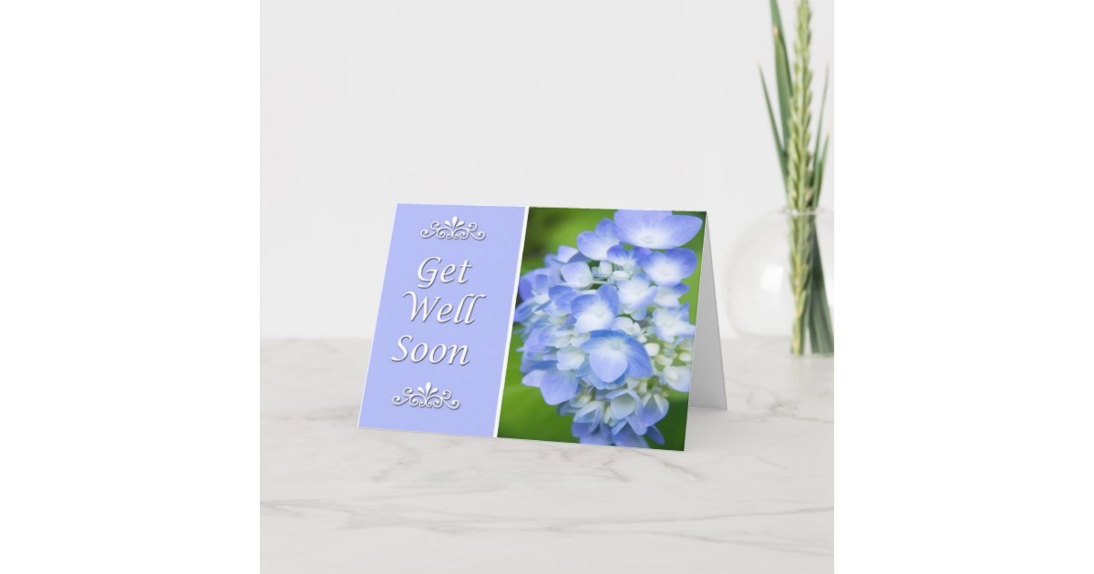 Get Well Soon With Blue Hydrangea Card | Zazzle