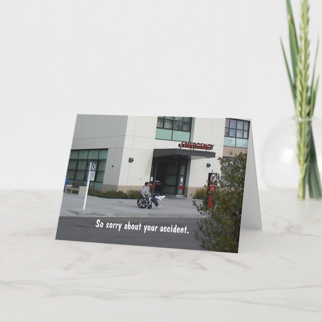 Get Well: Sorry about your accident Card | Zazzle