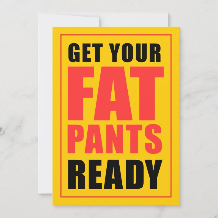 Get Your Fat Pants Ready Friendsgiving Invitation | Zazzle