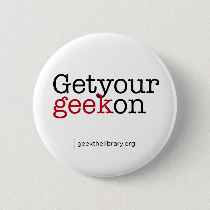 Get your geek on button | Zazzle
