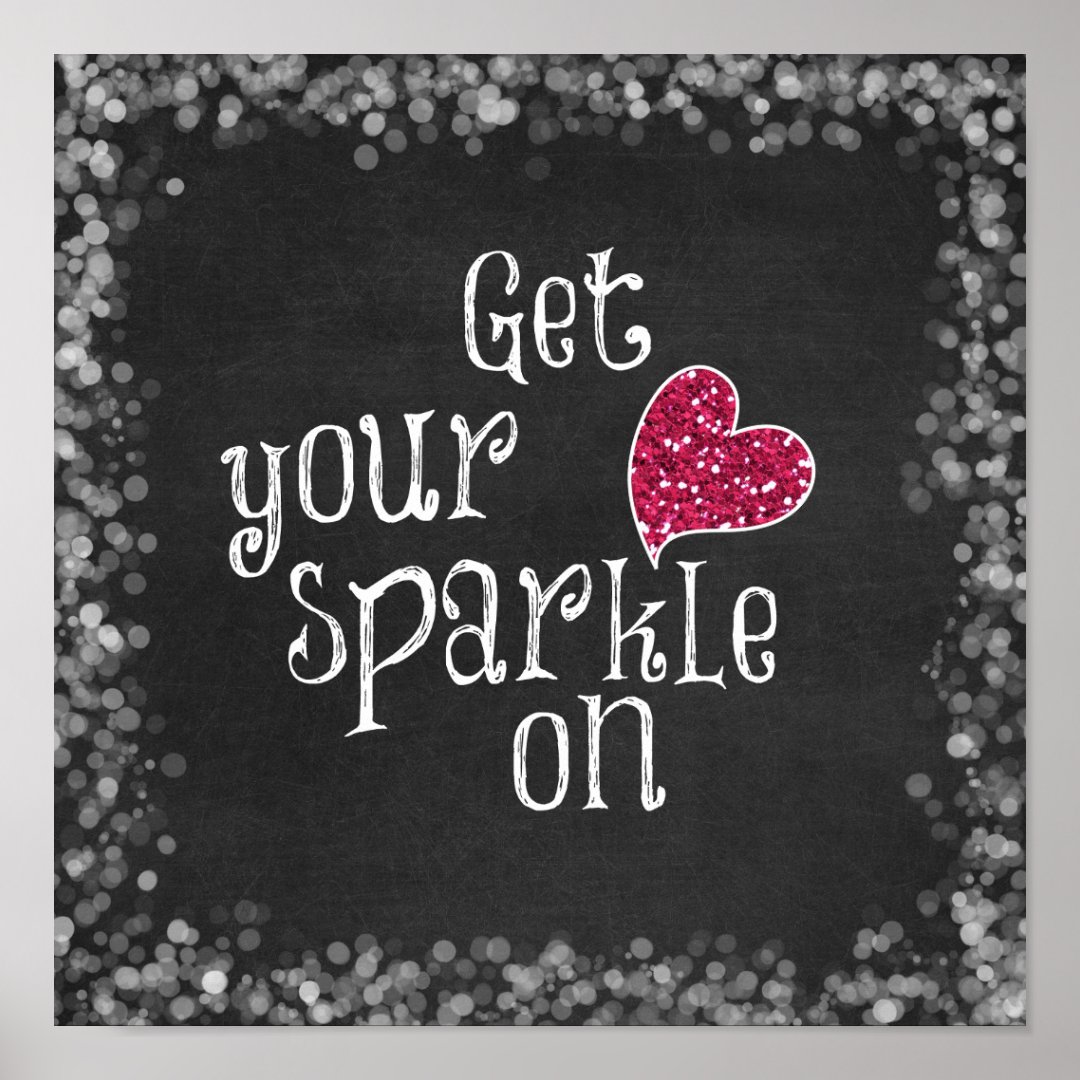 Get your sparkle on Quote Poster | Zazzle