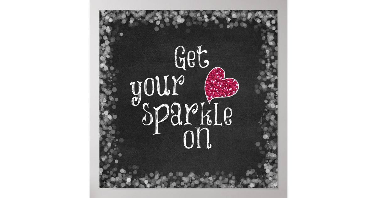 Get your sparkle on Quote Poster | Zazzle